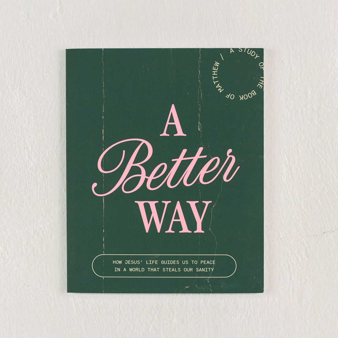 A Better Way: A Study of the Book of Matthew – P31 Bookstore